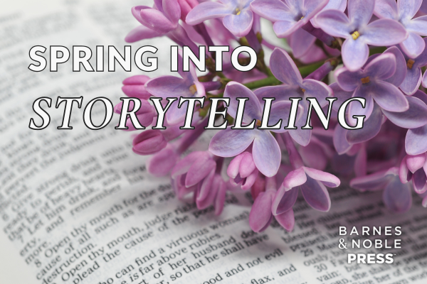 B&N Press April 2025 Newsletter | Barnes & Noble Press Blog